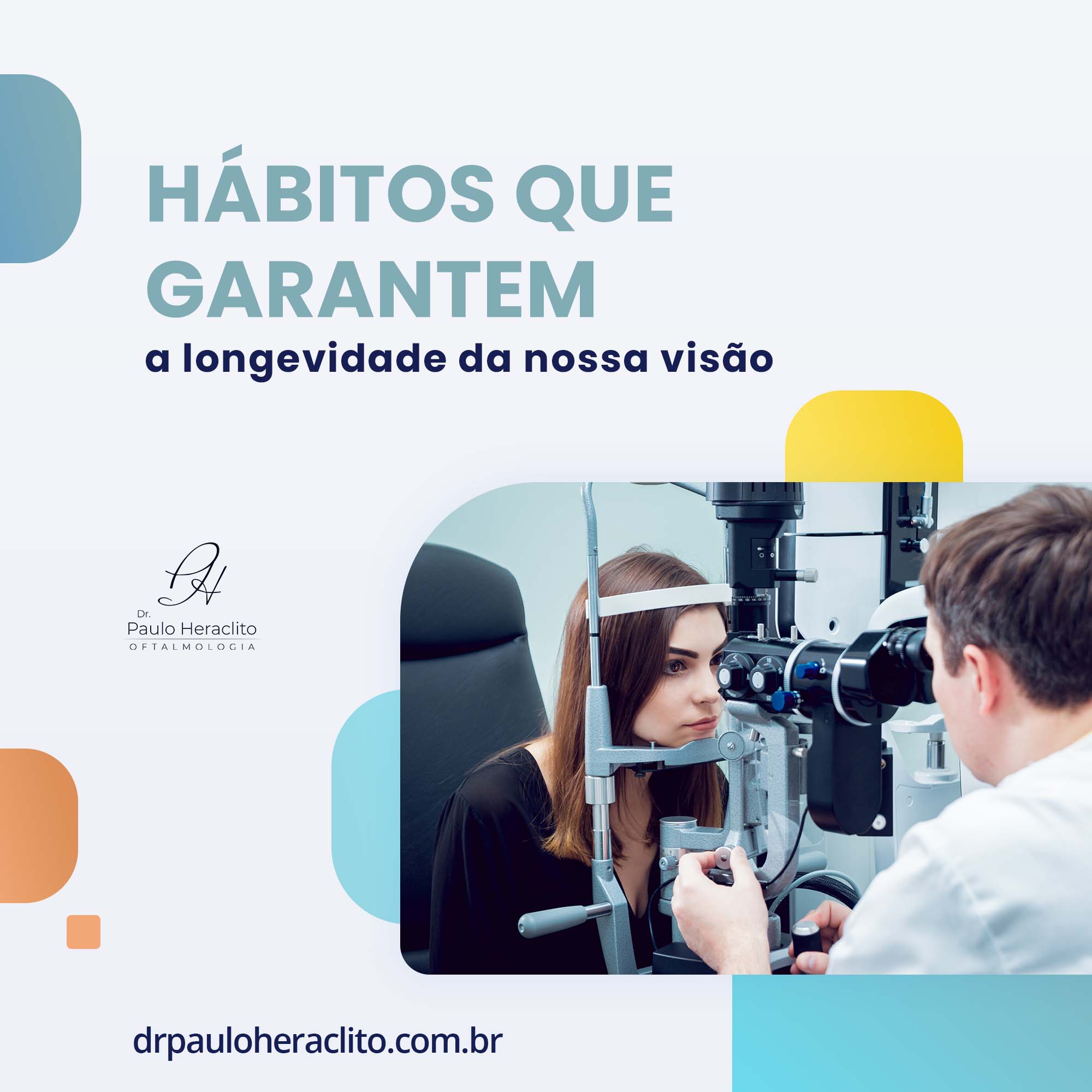 Hábitos que garantem a longevidade da nossa visão - Dr. Paulo H.